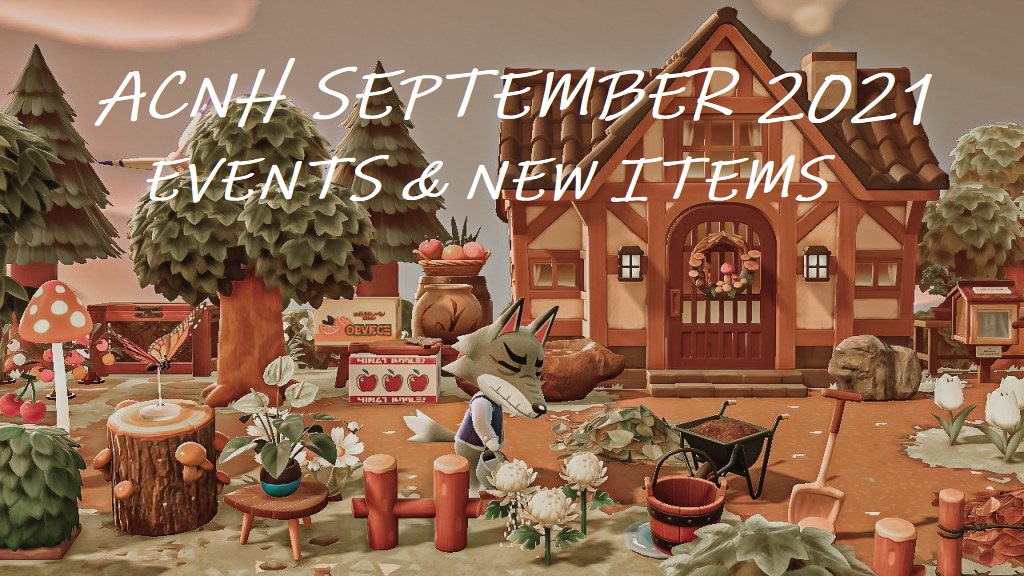 Animal Crossing New Horizons September Update 2021 - ACNH Fall Events ... Animal Crossing New Horizons September Update 2021 - ACNH Fall Events ...
